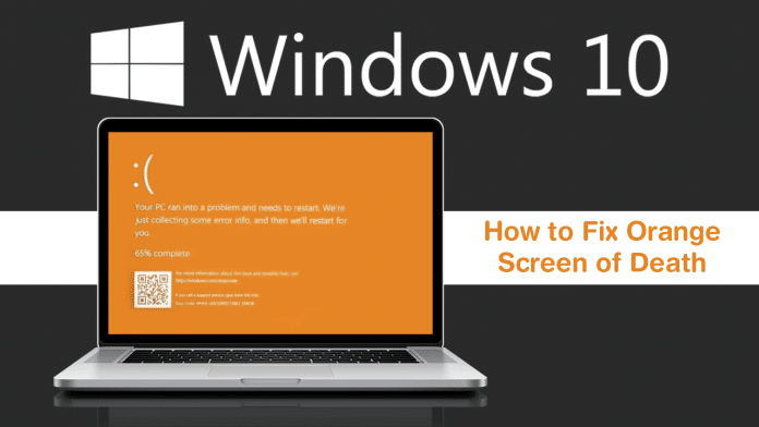How To Solve Orange Screen of Death in Windows 10 and 7 – Geekymint