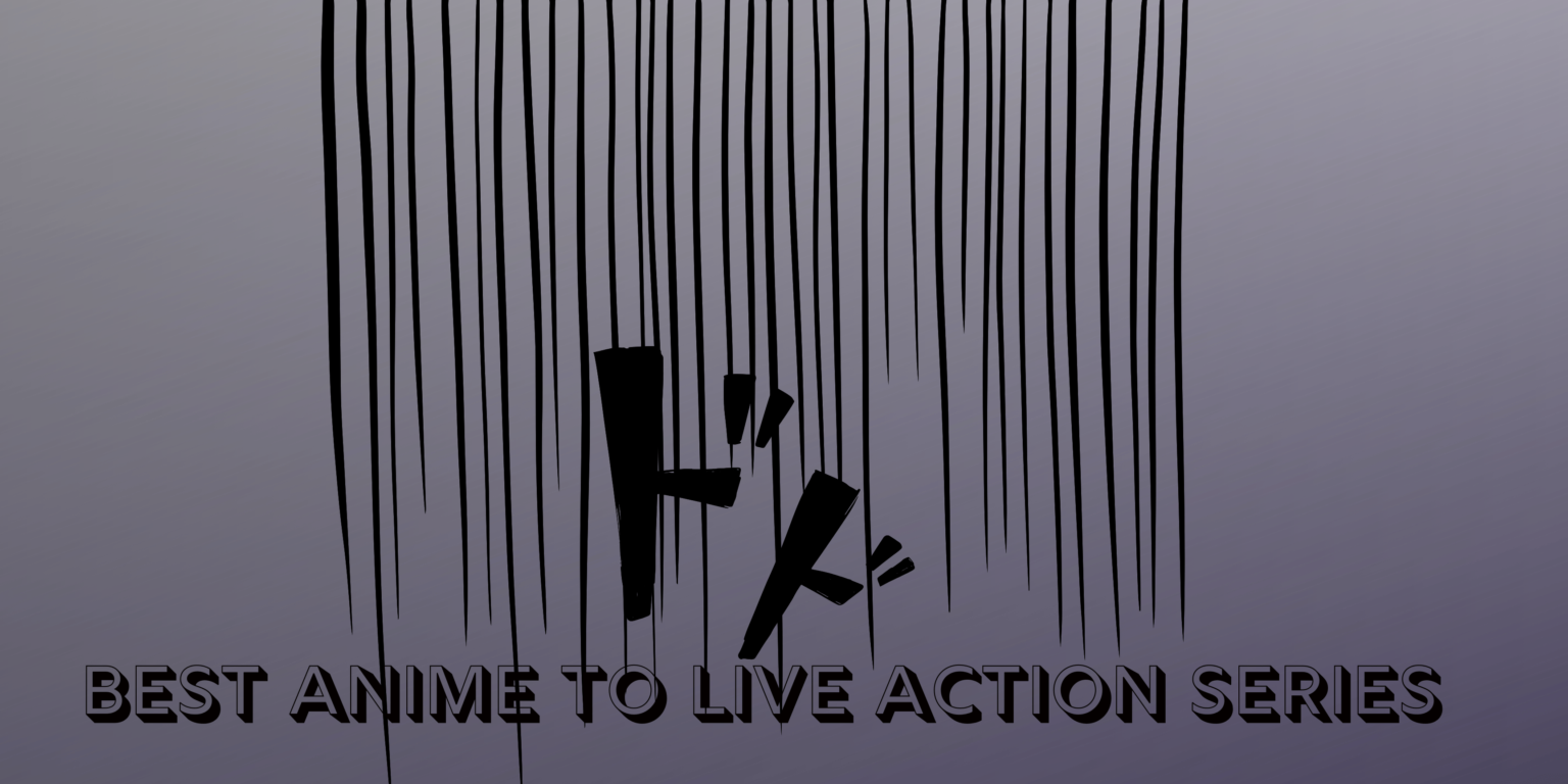 Top Best Anime Made into Live-Action Series of All Time – Geekymint